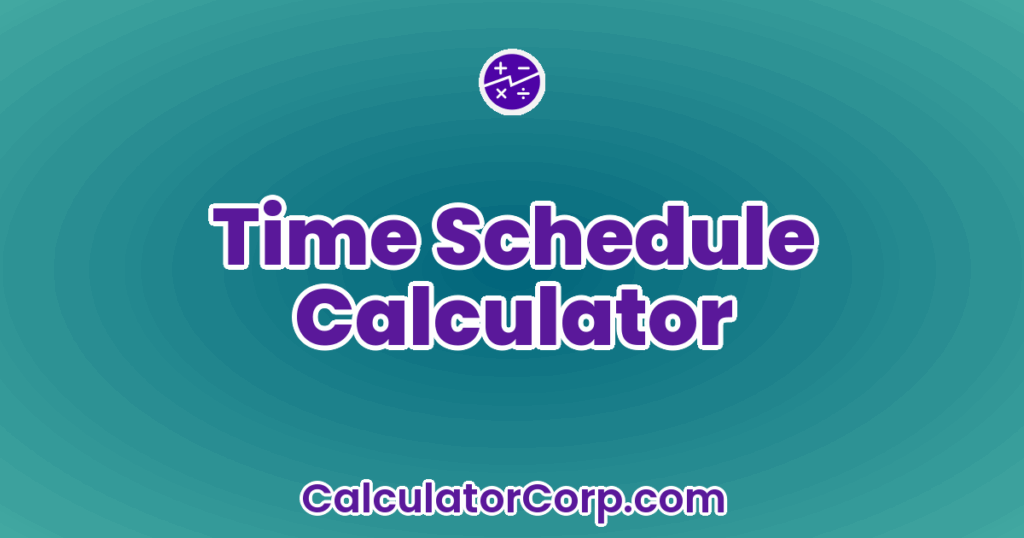 Time Schedule Calculator