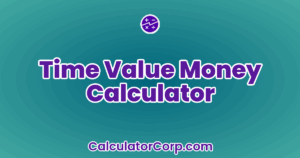 Time Value Money Calculator