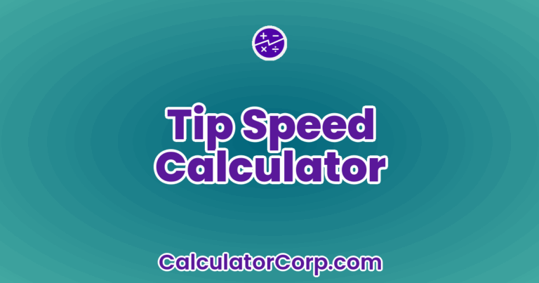 Tip Speed Calculator