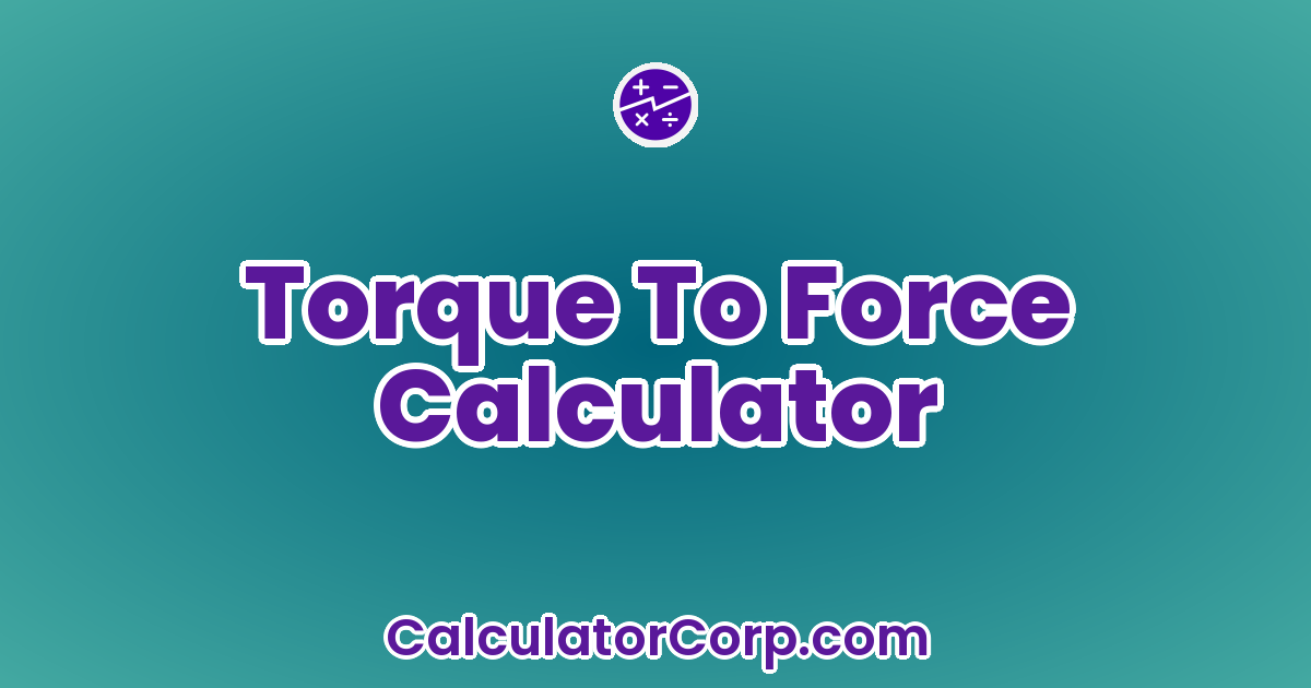 Torque To Force Calculator