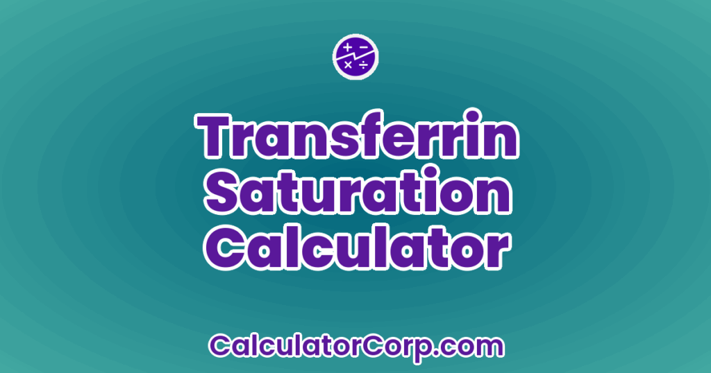 Transferrin Saturation Calculator