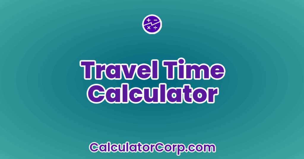 Travel Time Calculator