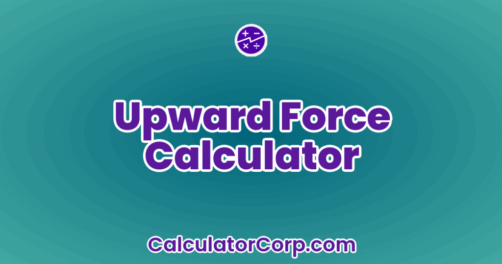 Upward Force Calculator