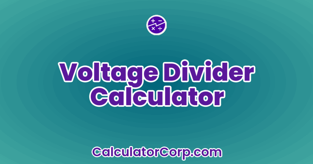Voltage Divider Calculator