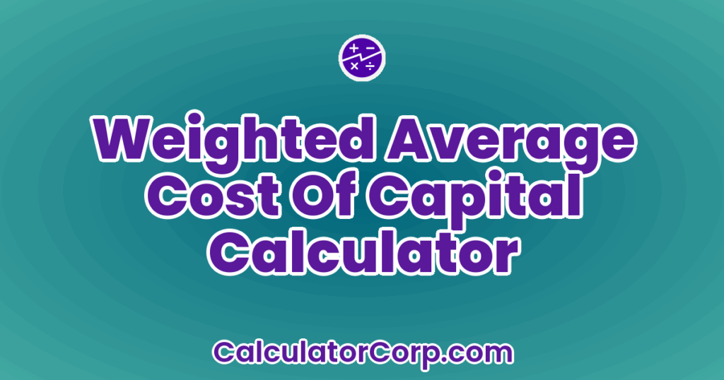 Weighted Average Cost Of Capital Calculator