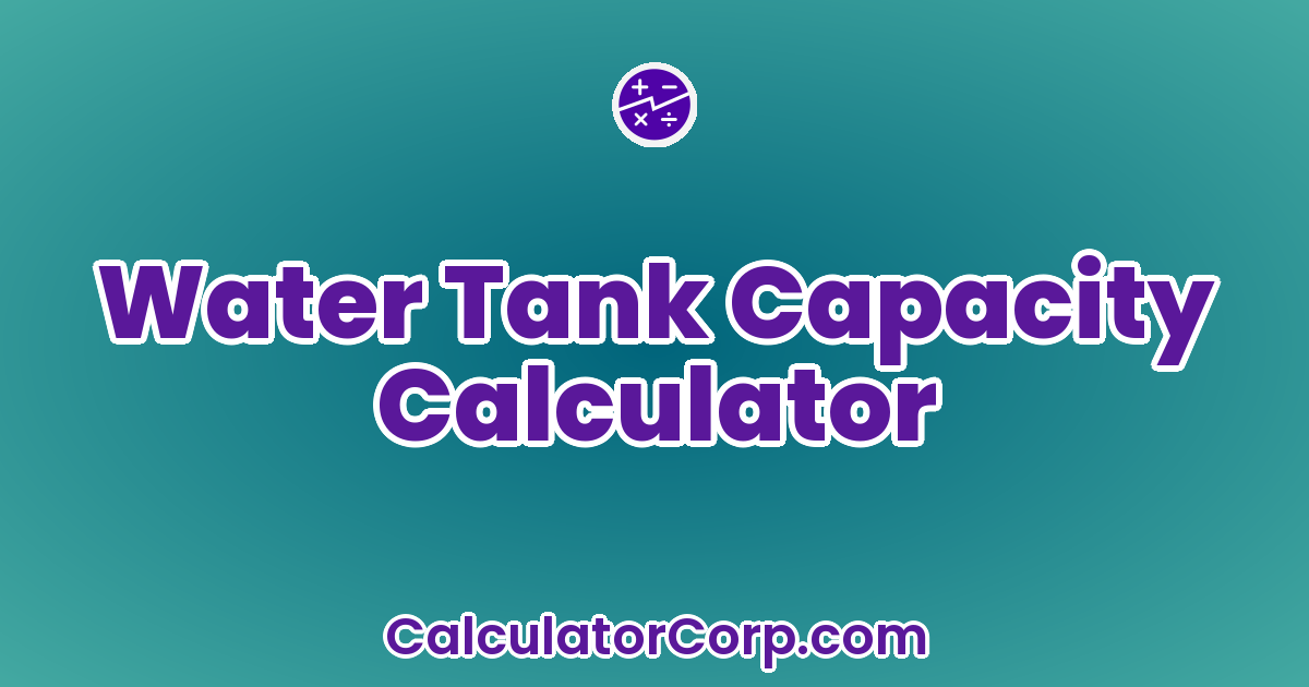 Water Tank Capacity Calculator