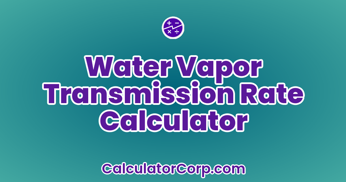 Water Vapor Transmission Rate Calculator