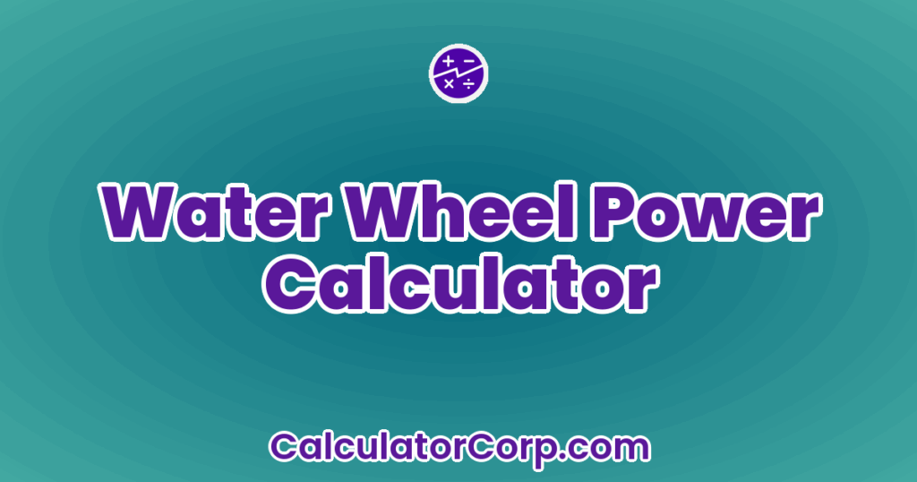 Water Wheel Power Calculator