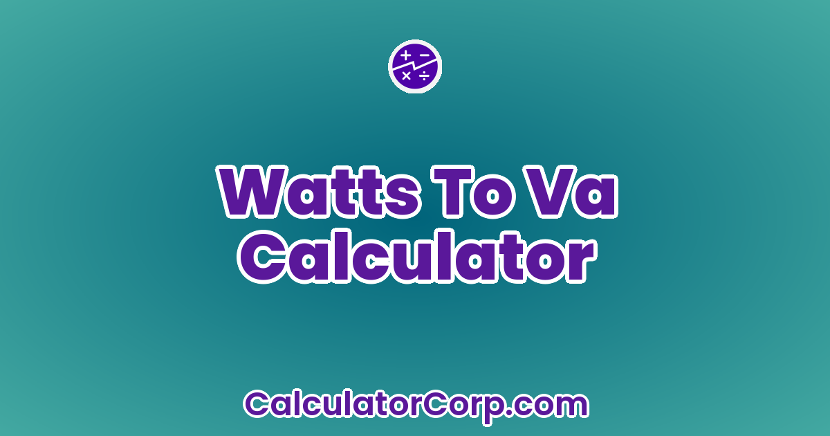 Watts To Va Calculator