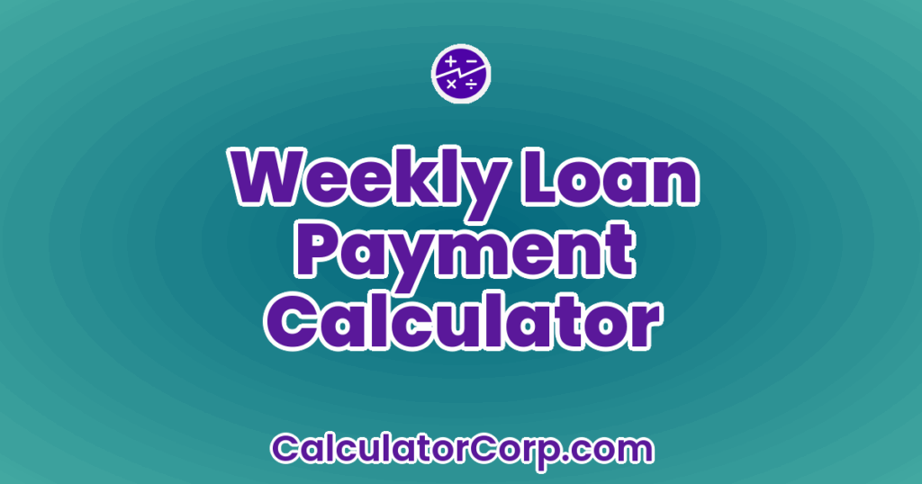 Weekly Loan Payment Calculator