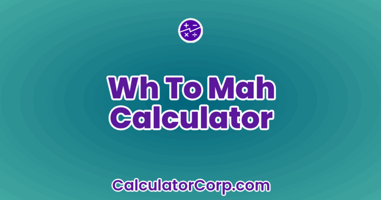 Wh To MAh Calculator