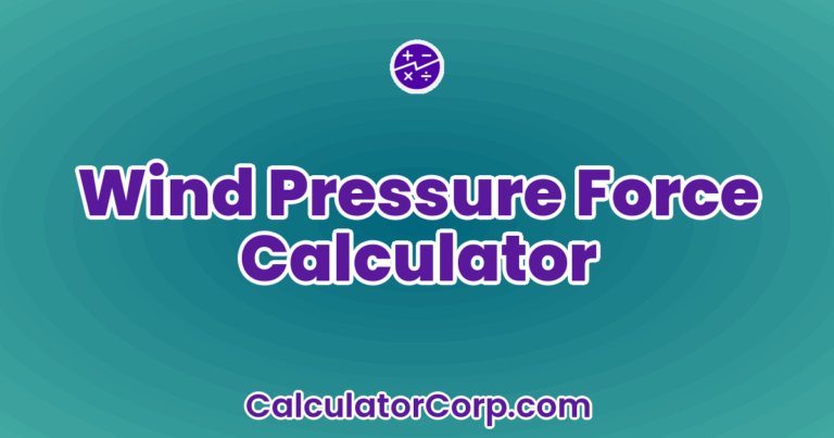 Wind Pressure Force Calculator | Compute Force Exerted By Wind