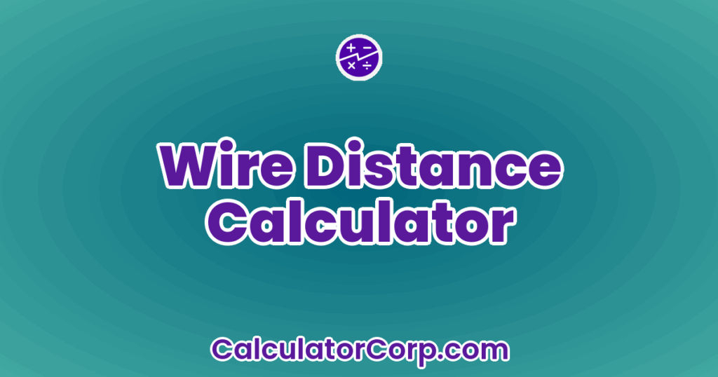 Wire Distance Calculator