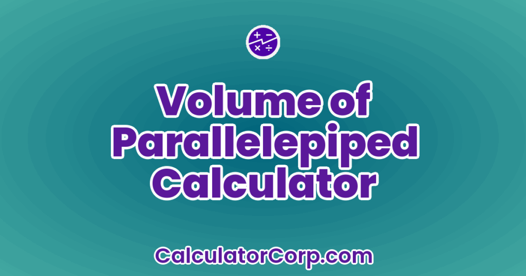 Volume Of Parallelepiped Calculator 0276