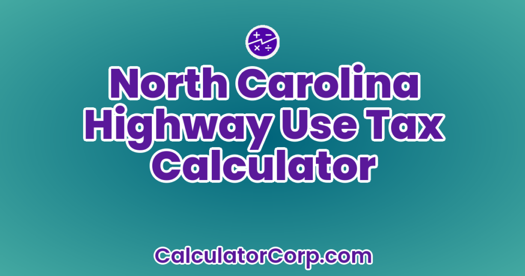 North Carolina Highway Use Tax Calculator