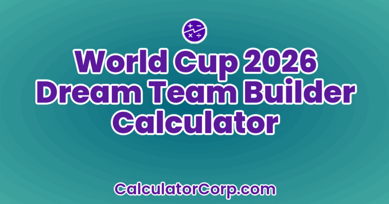 World Cup 2026 Dream Team Builder Calculator