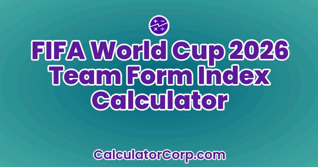 FIFA World Cup 2026 Team Form Index Calculator