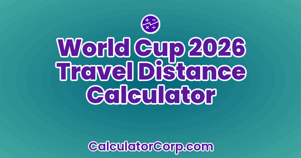 World Cup 2026 Travel Distance Calculator