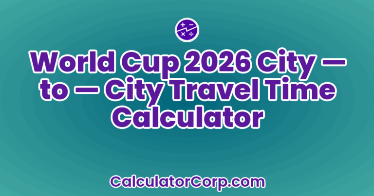 World Cup 2026 City-to-City Travel Time Calculator