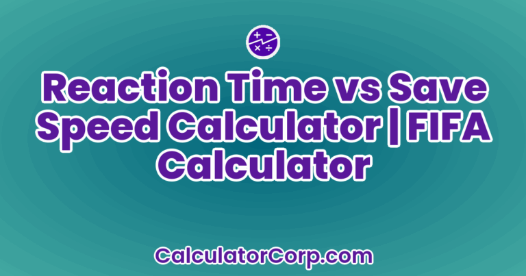 Reaction Time Vs Save Speed Calculator | FIFA