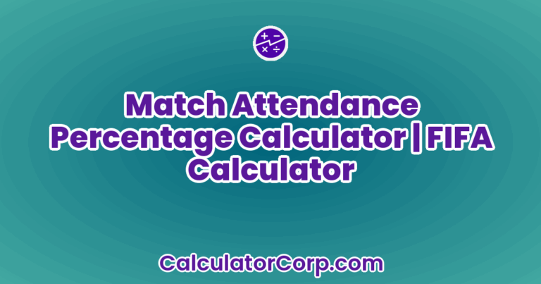 Match Attendance Percentage Calculator | FIFA Calculator