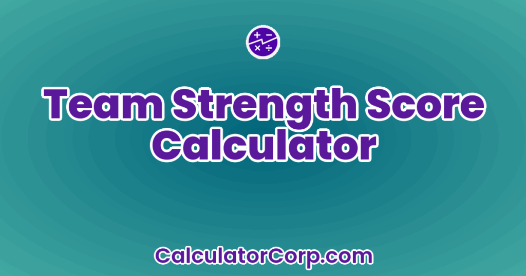 Team Strength Score Calculator