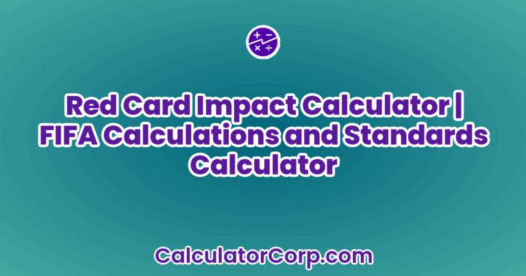 Red Card Impact Calculator | FIFA Calculations And Standards