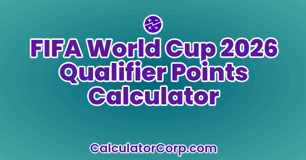 FIFA World Cup 2026 Qualifier Points Calculator