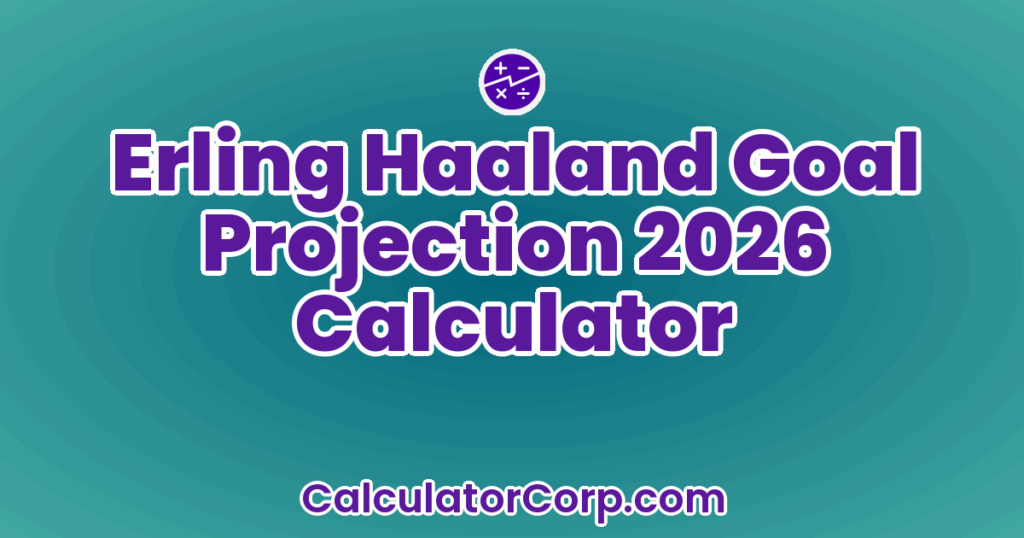 Erling Haaland Goal Projection 2026 Calculator