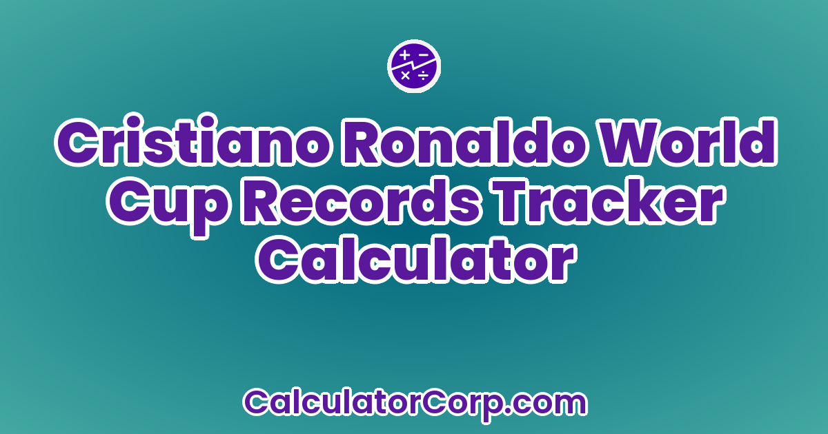 Cristiano Ronaldo World Cup Records Tracker Calculator