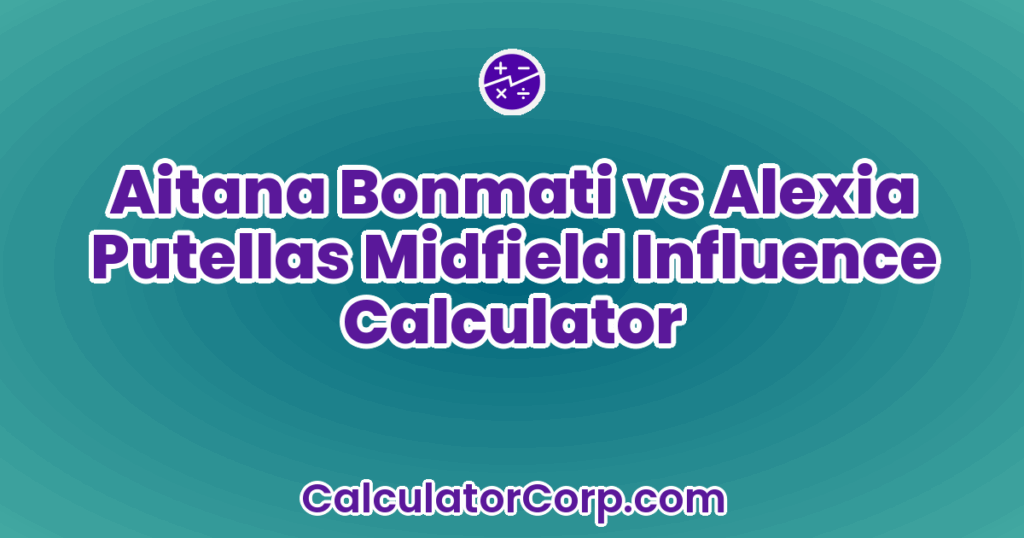 Aitana Bonmati Vs Alexia Putellas Midfield Influence Calculator