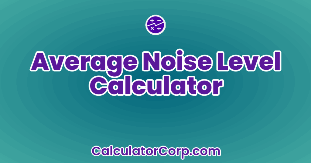 Average Noise Level Calculator