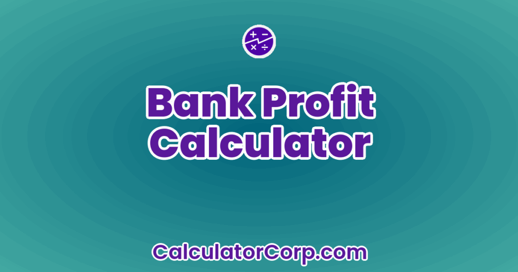 Bank Profit Calculator