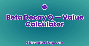 Beta Decay Q-Value Calculator
