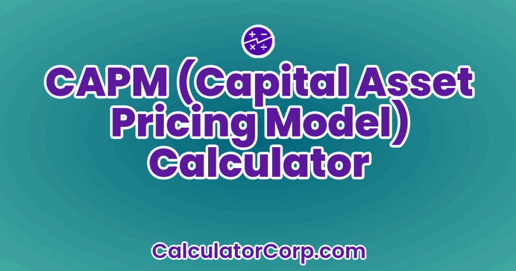 CAPM (Capital Asset Pricing Model) Calculator