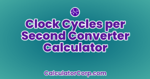 Clock Cycles Per Second Converter