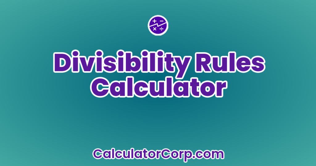 Divisibility Rules Calculator