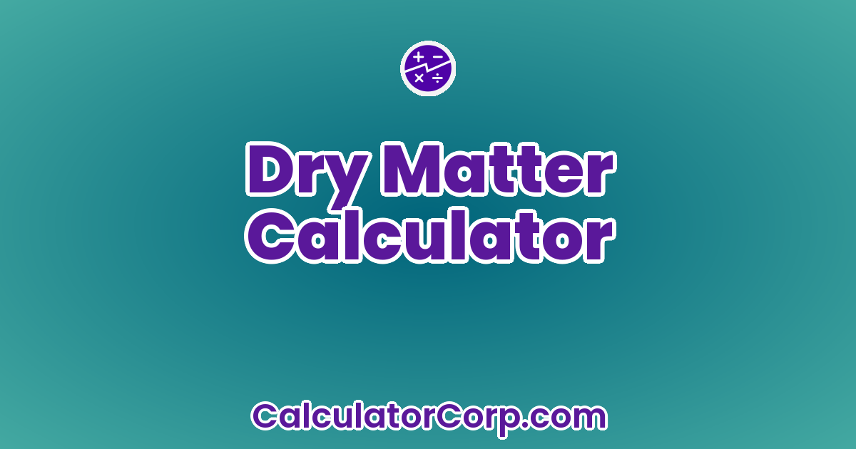 Dry Matter Calculator