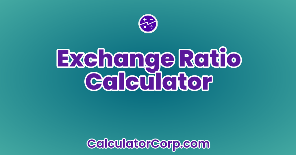 Exchange Ratio Calculator