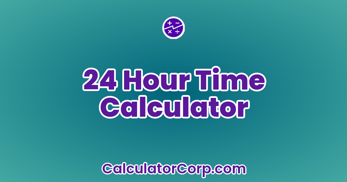 24 Hour Time Calculator
