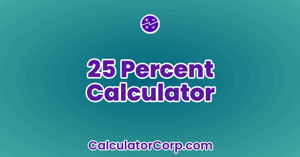 25 Percent Calculator