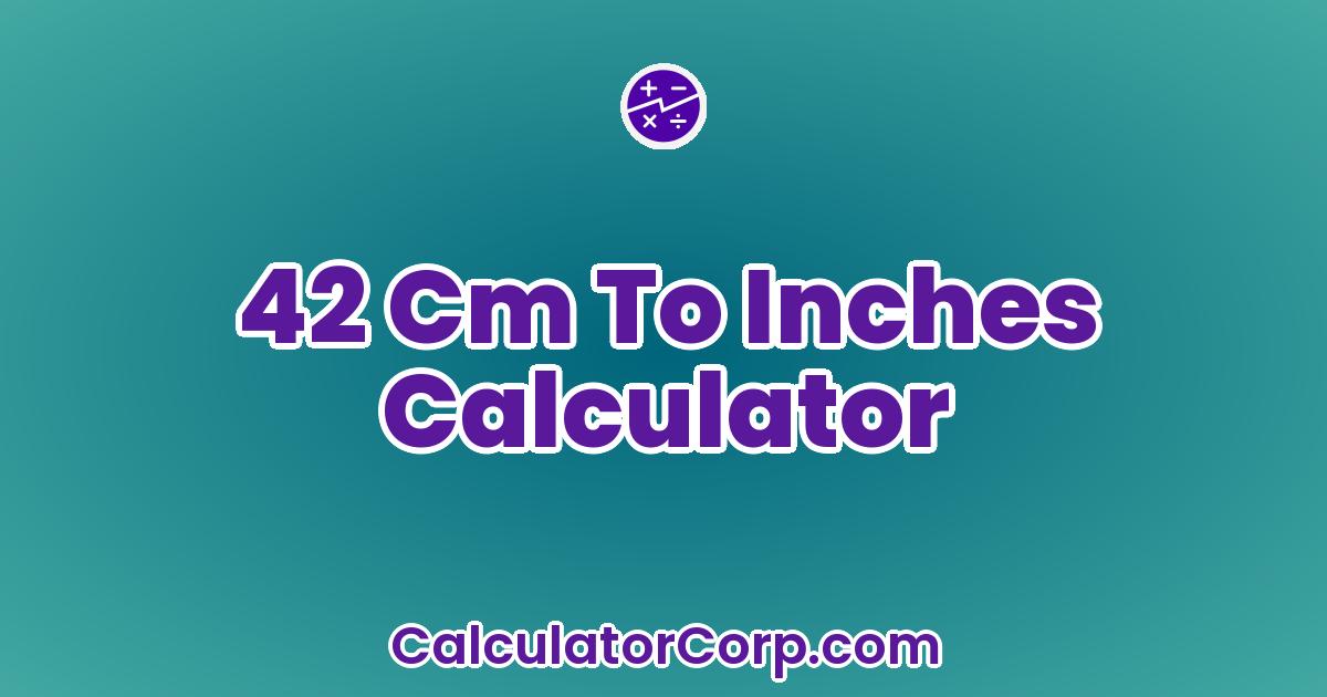 42 Cm To Inches Calculator