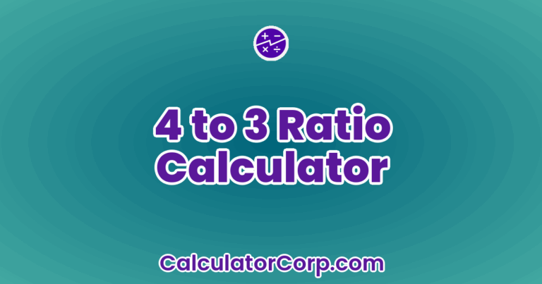 4 To 3 Ratio Calculator