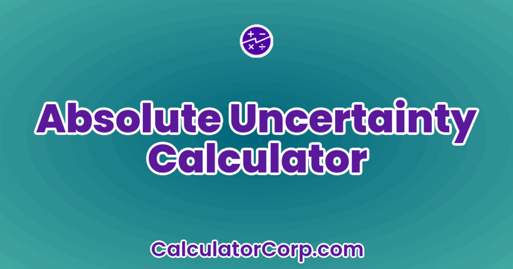 Absolute Uncertainty Calculator