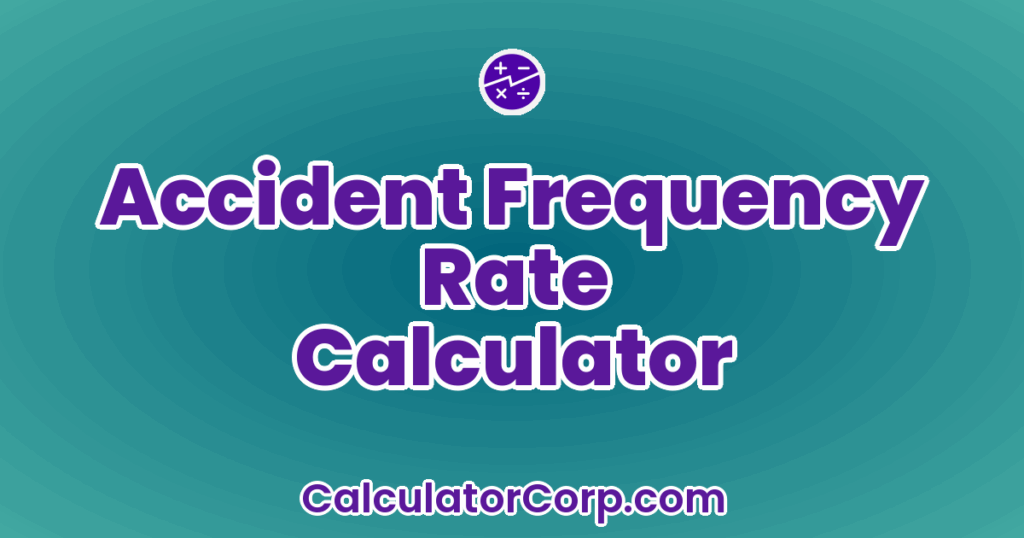 Accident Frequency Rate Calculator