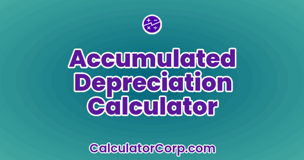 Accumulated Depreciation Calculator