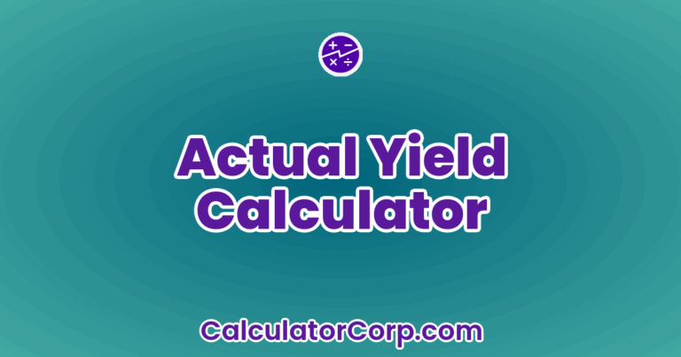 Actual Yield Calculator