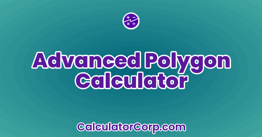 Advanced Polygon Calculator