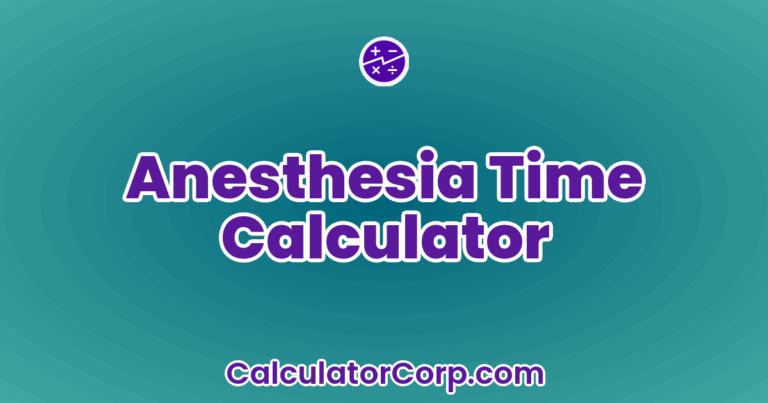Anesthesia Time Calculator