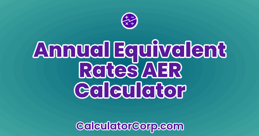 Annual Equivalent Rates AER Calculator
